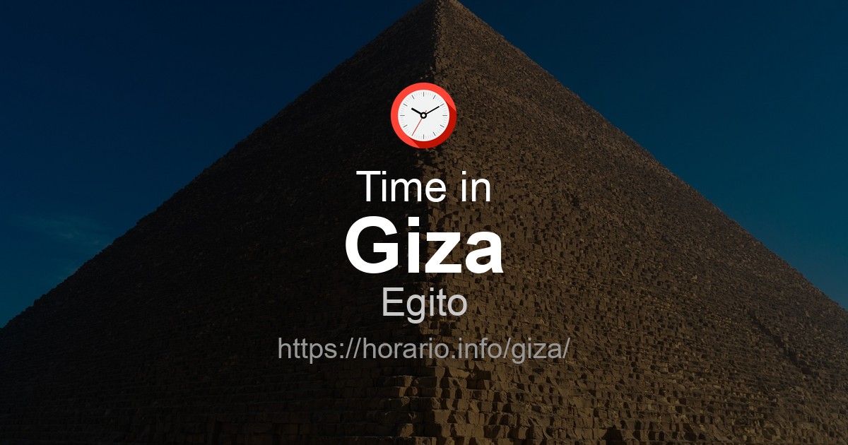 Hora atual em Giza, Egito | Horário.info